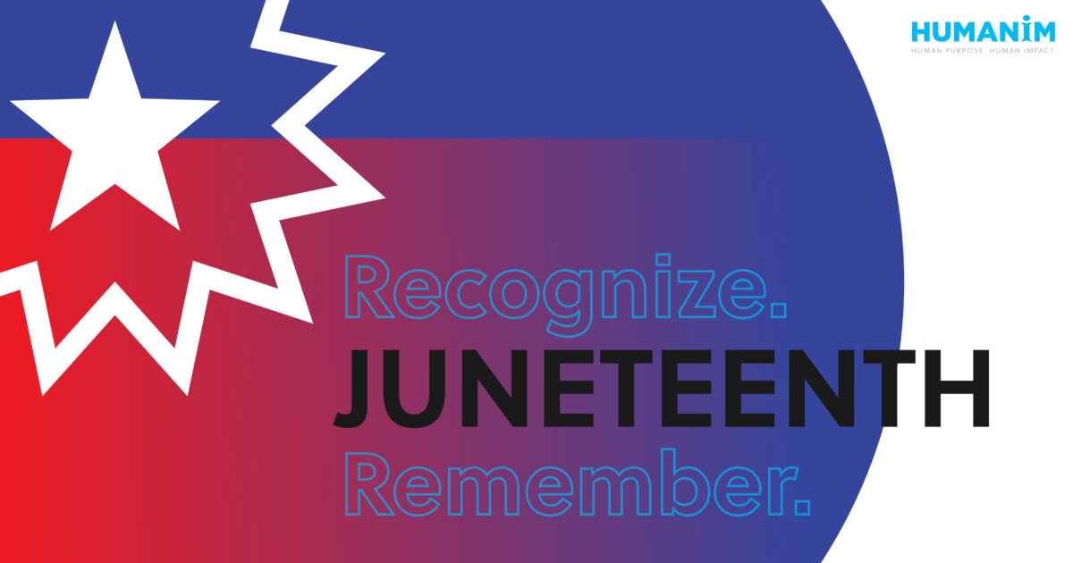 Juneteenth 2021 - Humanim