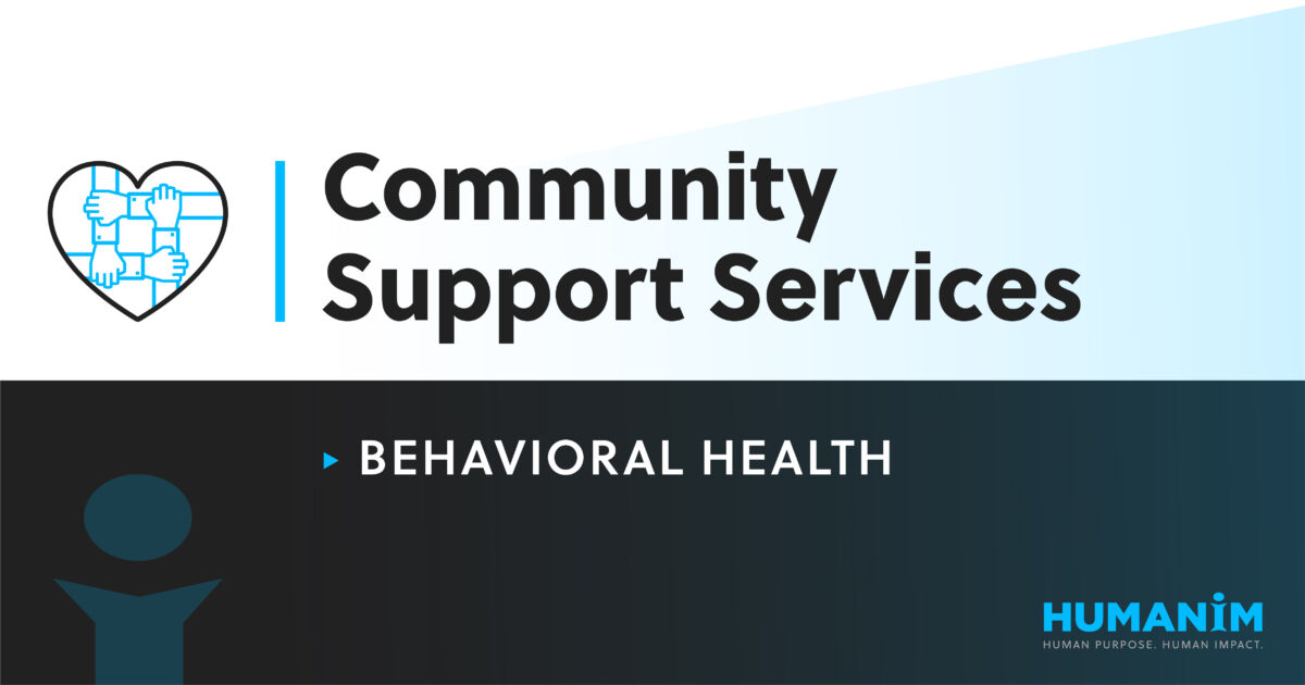 Program Spotlight: Community Support Services - Humanim