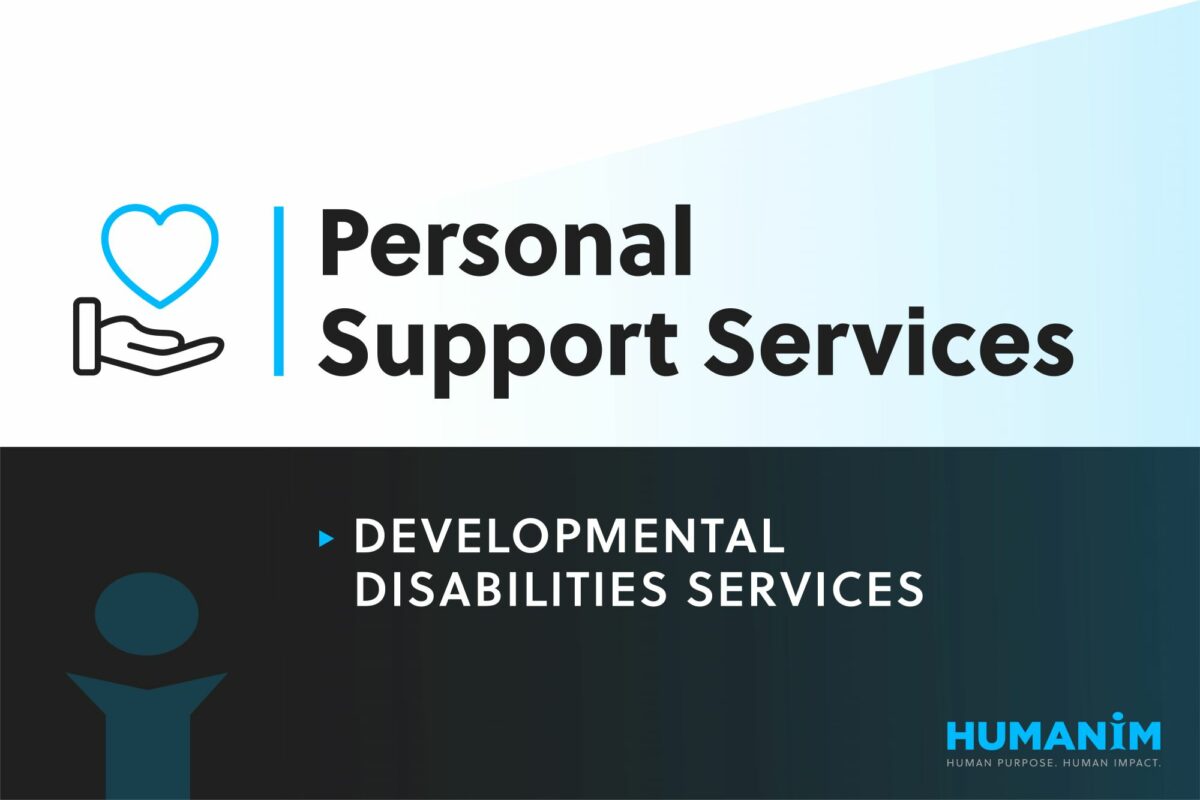 Program Spotlight: Personal Support Services - Humanim